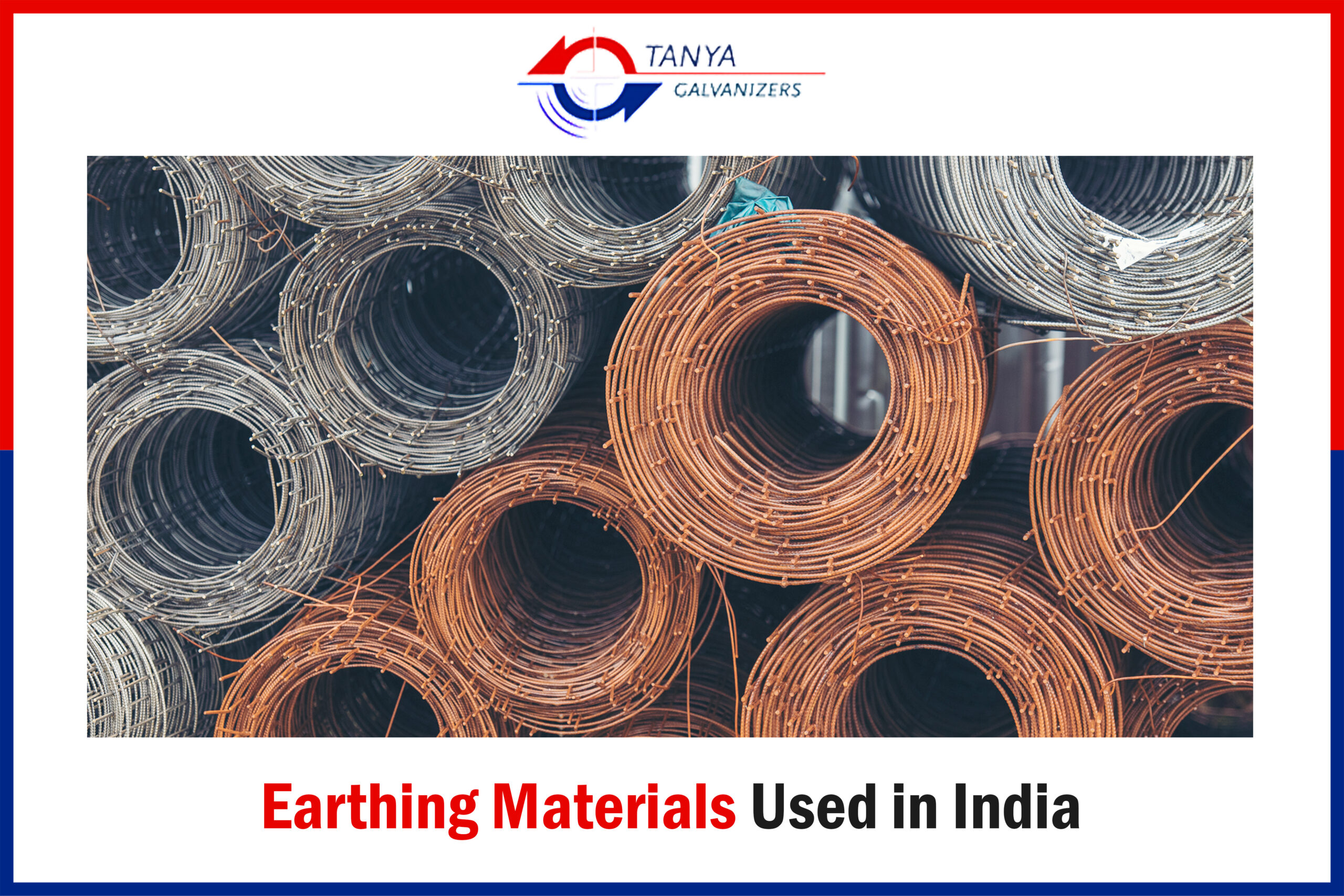 Top 5 Earthing Materials in India | Tanya Galvanizers